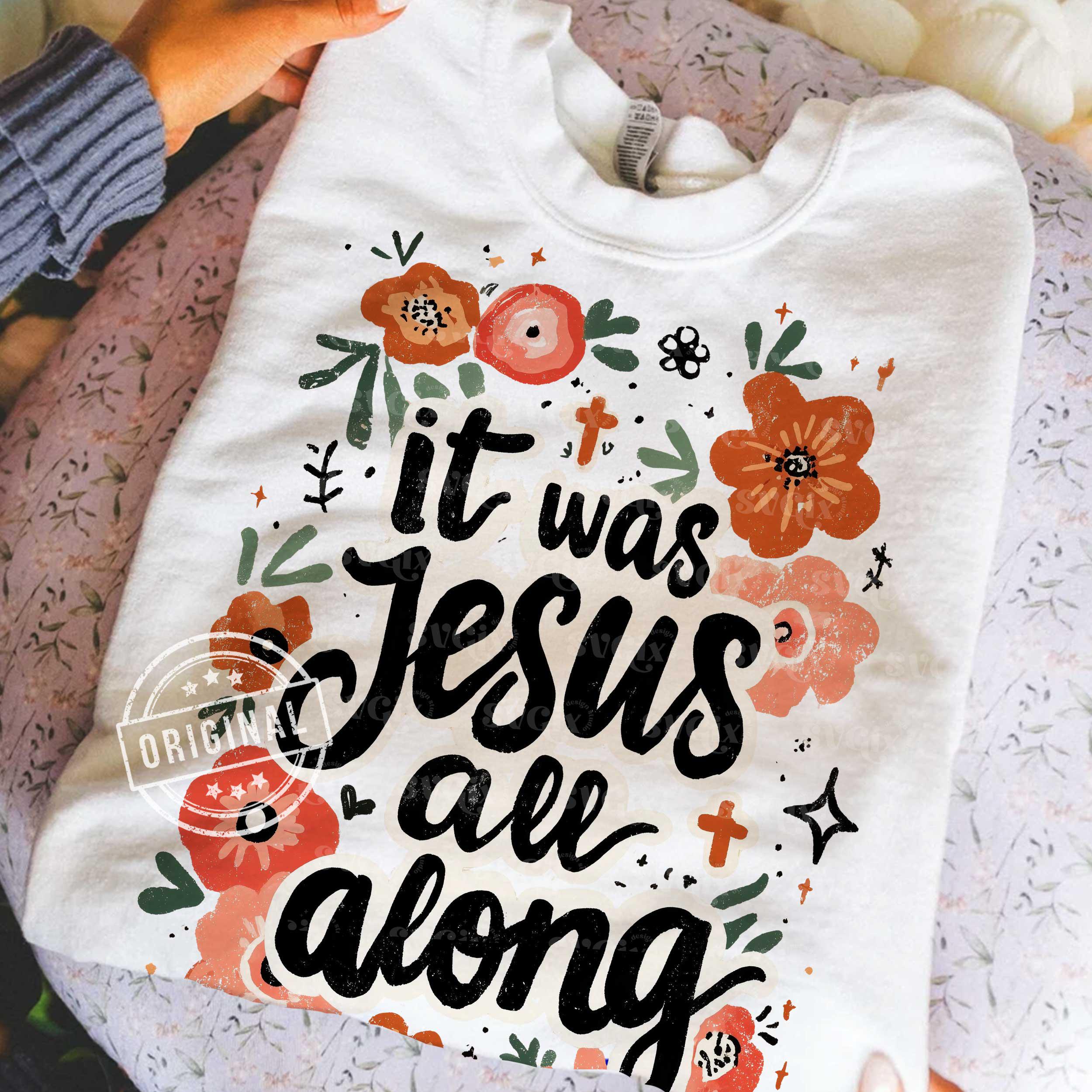 It Was Jesus All Along, Fall Faith PNG, Jesus Autumn PNG, Bible Verse ...