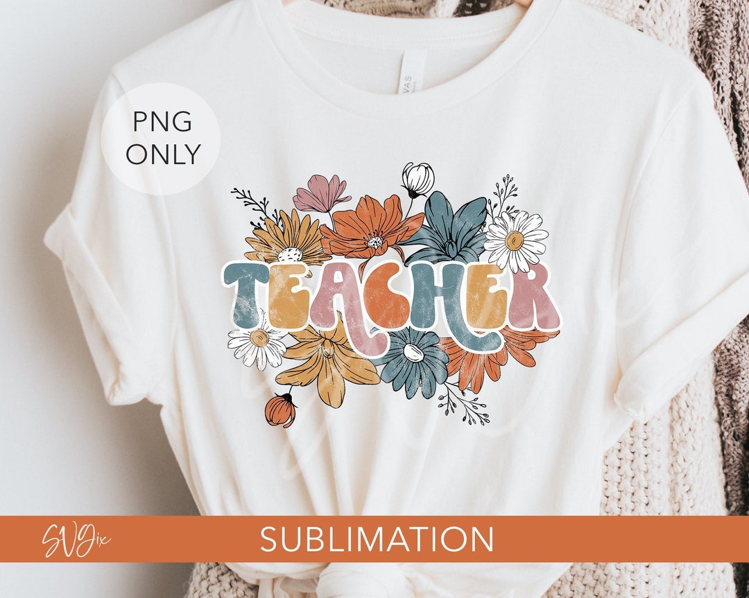 Teacher Floral Png, Teacher Png Sublimation - Etsy