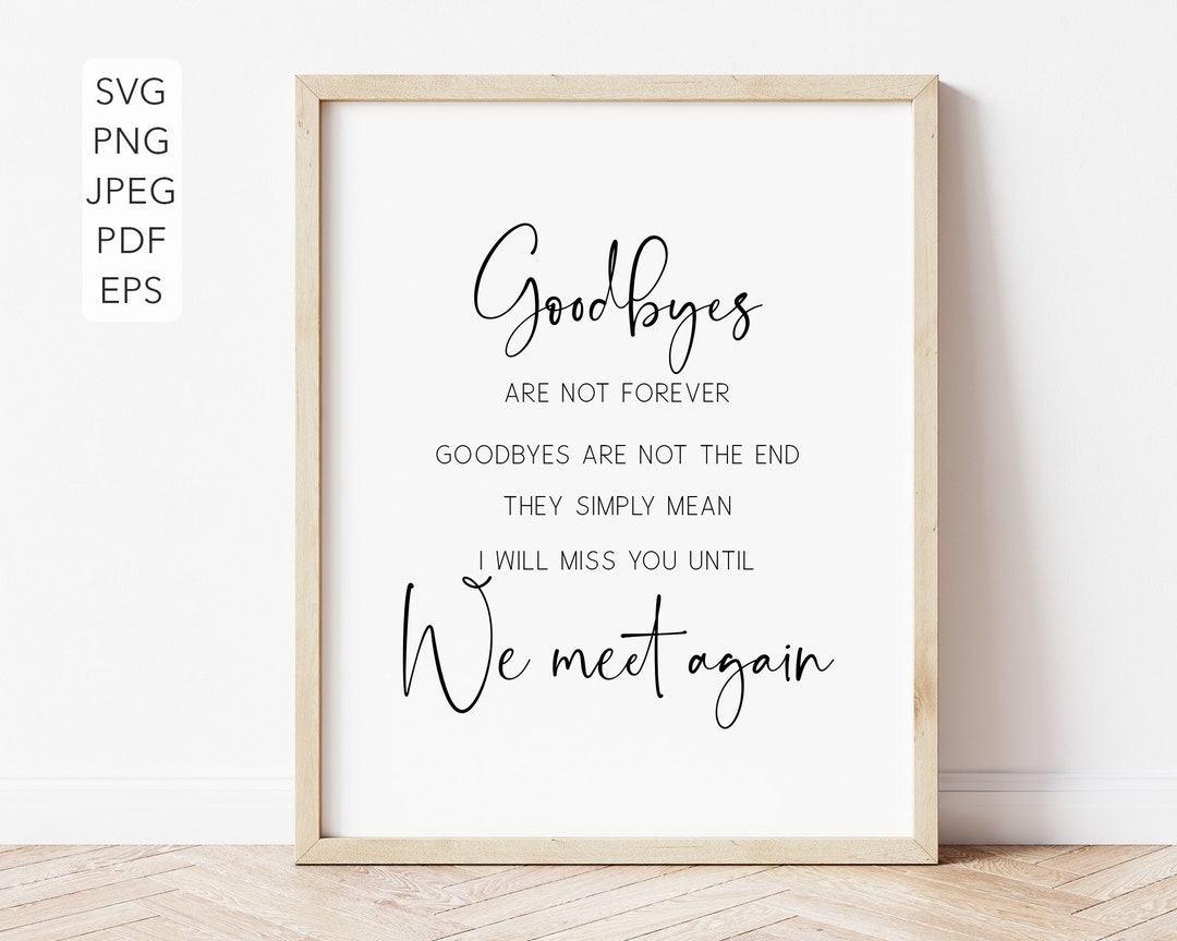 Goodbyes Are Not Forever Printable Memorialprintable in - Etsy