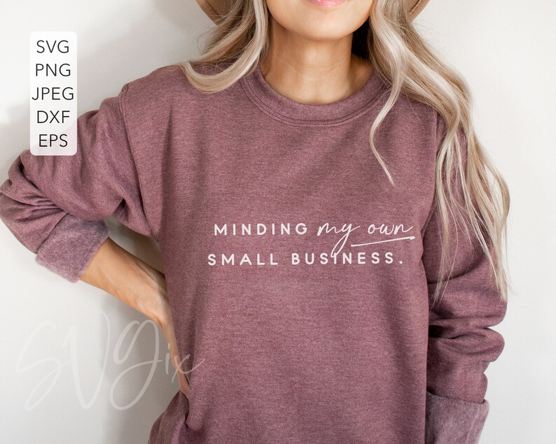 Minding My Own Small Business Svg Small Business Owner Svg - Etsy