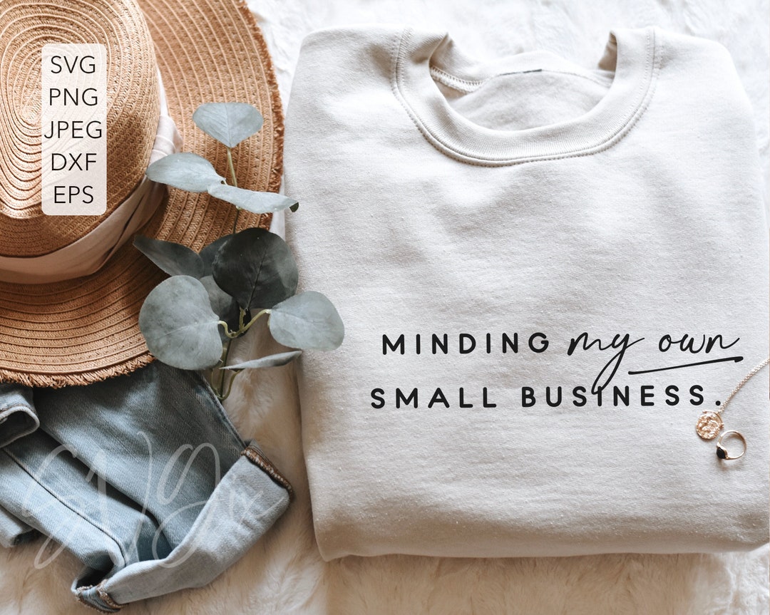 Minding My Own Small Business Svg, Small Business Owner Svg ...