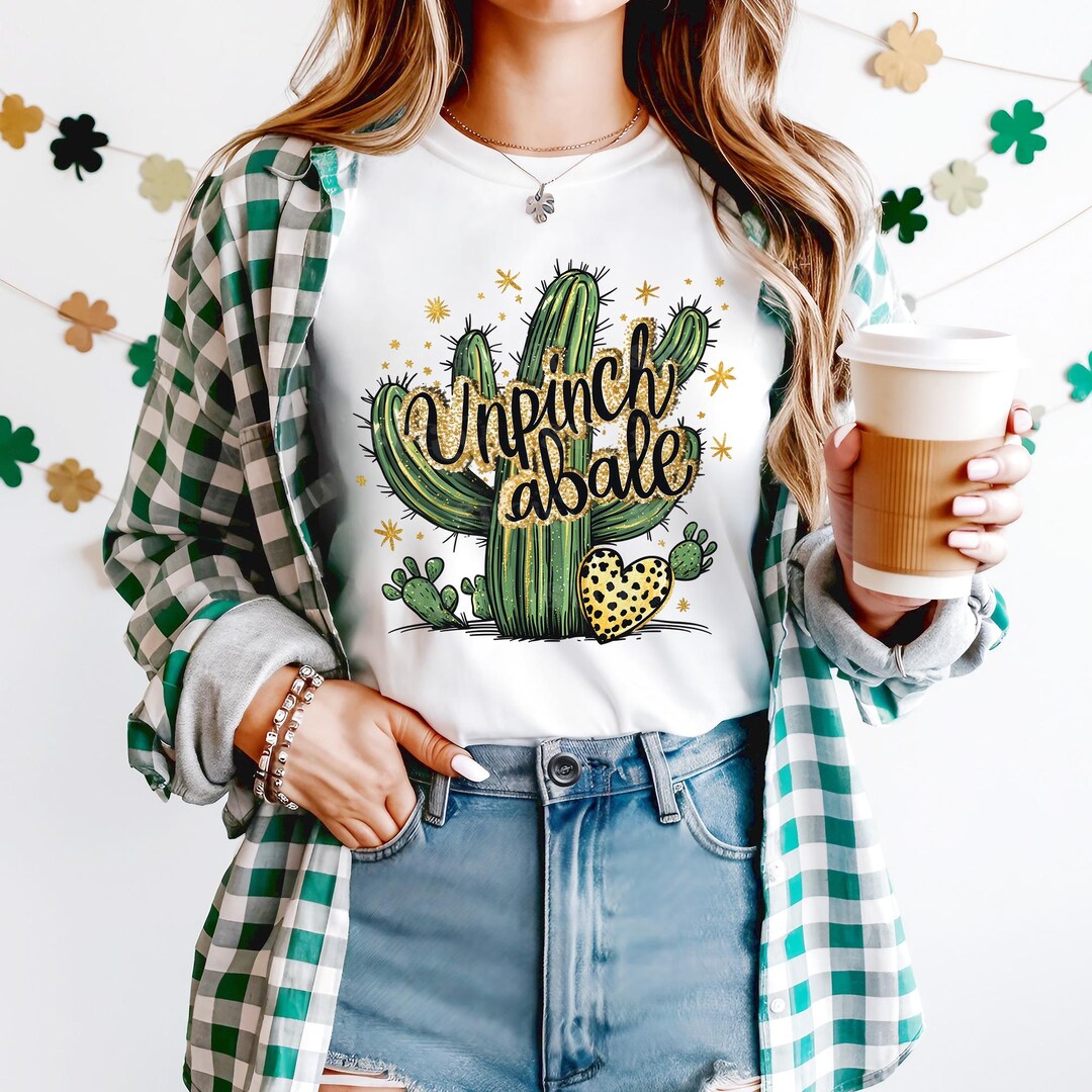 Patricks Cactus PNG St Patty's Unpinchable PNG Cute St Patrick Shirt ...