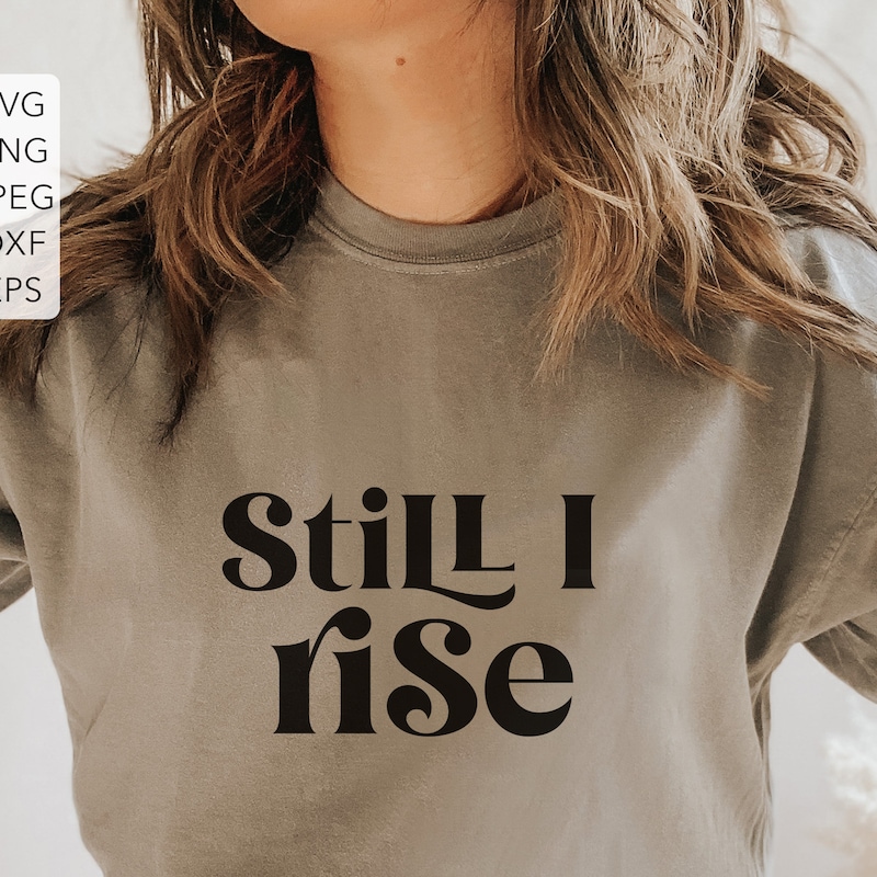 Still I Rise Svg - Etsy