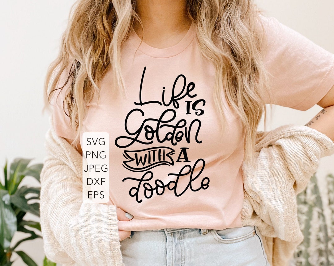 Life is Golden With a Doodle Svg, Doodle Mom Svg, Doodle Mommy Svg ...