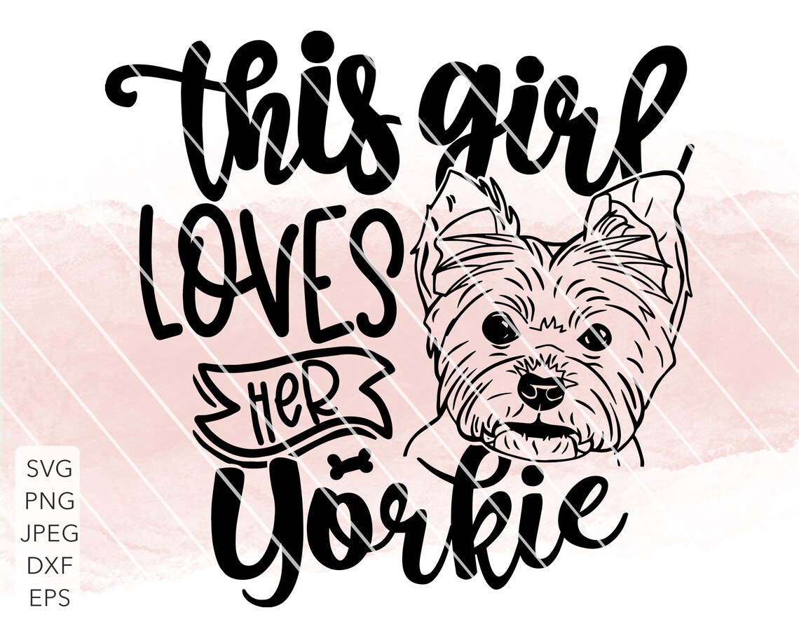 Yorkie Mom SVG Yorkshire Terrier Mom SVG Cette fille aime | Etsy