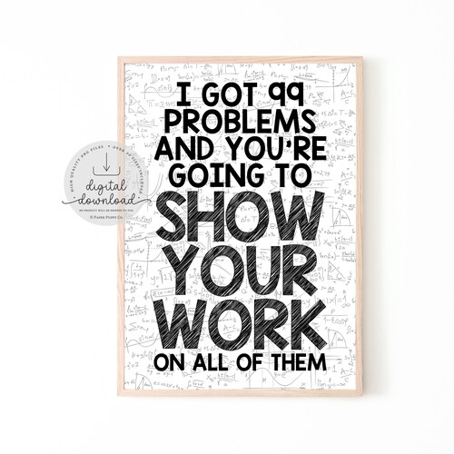Show Your Work Sign Funny Math Teacher Poster High School - Etsy