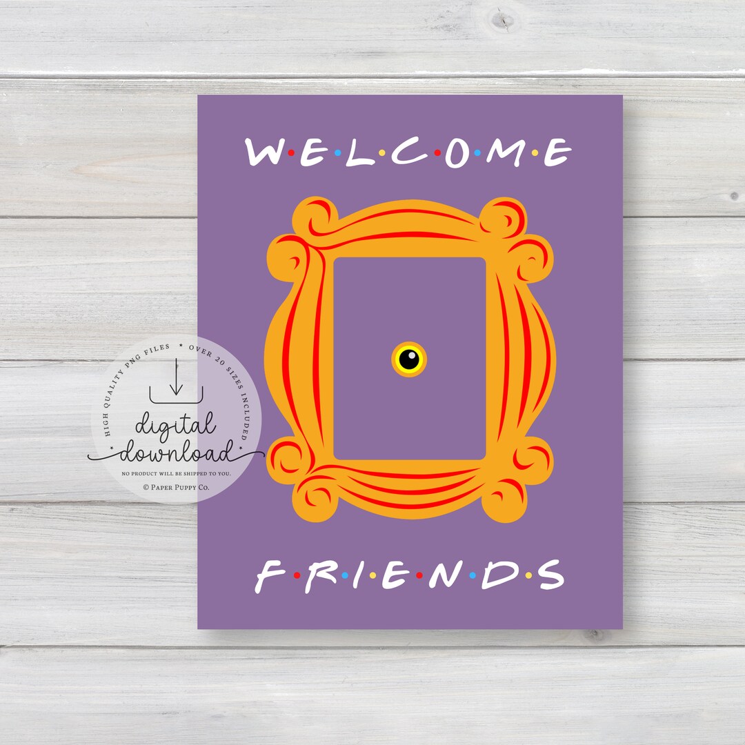 Welcome Friends Print | Friends TV Show Print | Digital Download ...