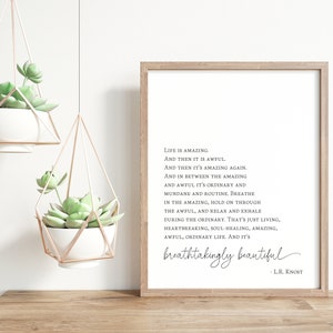 Life is Amazing, L.R. Knost Quote, Inspirational Poster, Motivational ...