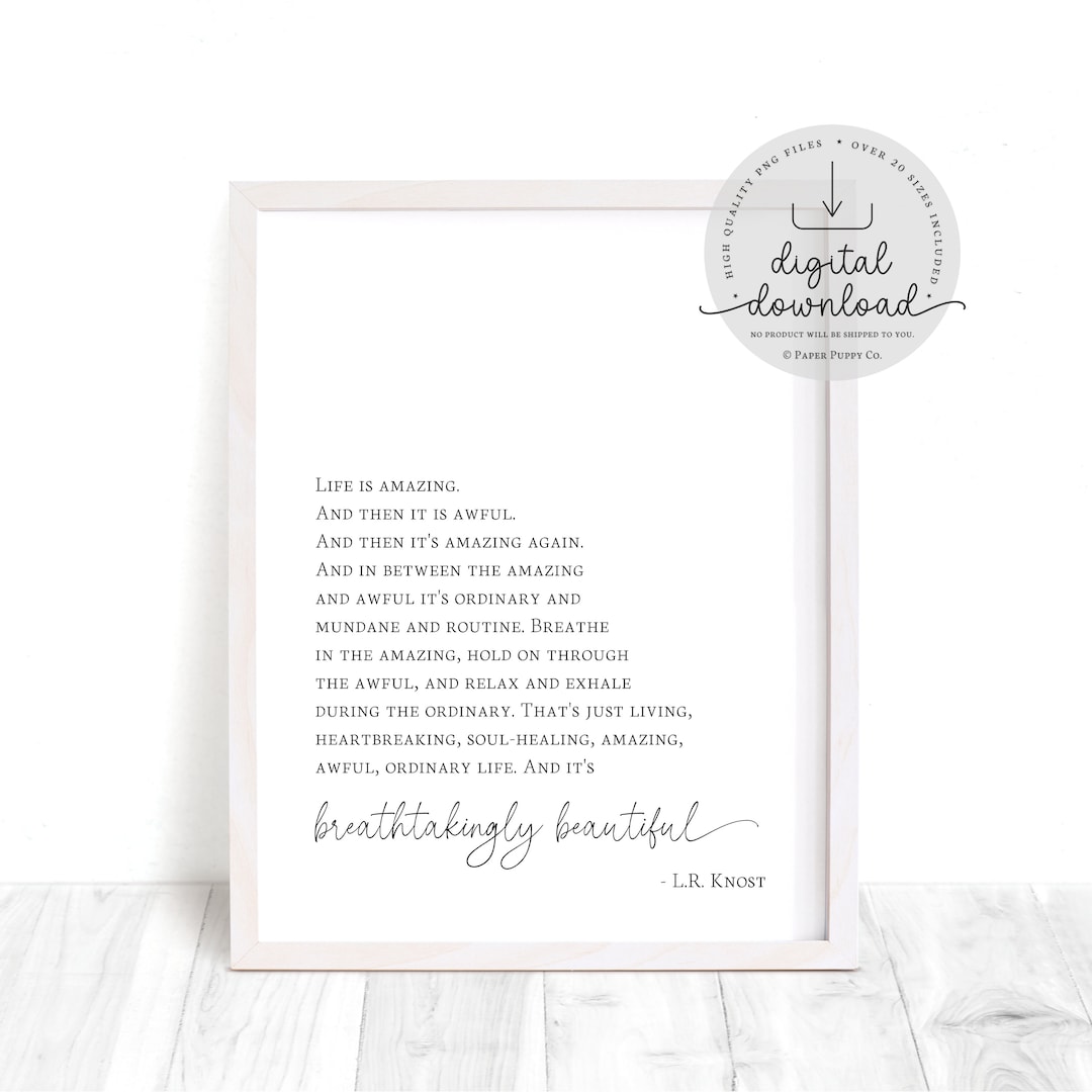 Life is Amazing, L.R. Knost Quote, Inspirational Poster, Motivational ...