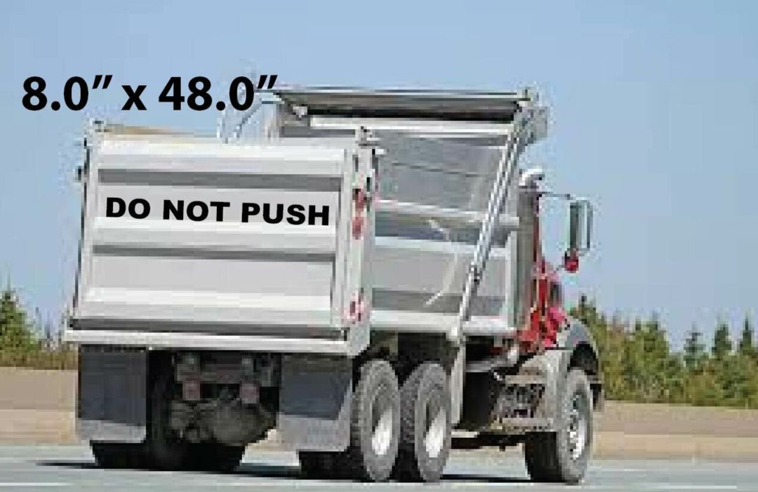 DO NOT PUSH Decal for Dump Trucks - Etsy