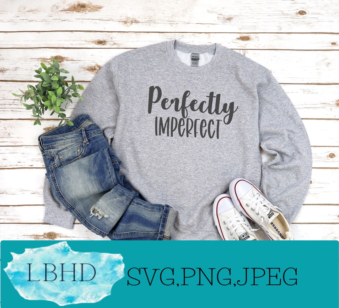 Perfectly Imperfect Cut Design, SVG, PNG, JPEG, Design File, Cricut ...