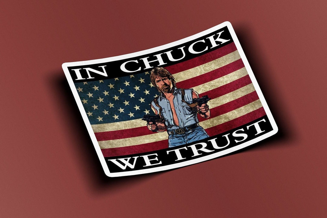 In Chuck We Trust Sticker BOGO Buy One Get One Free of the SAME Sticker ...
