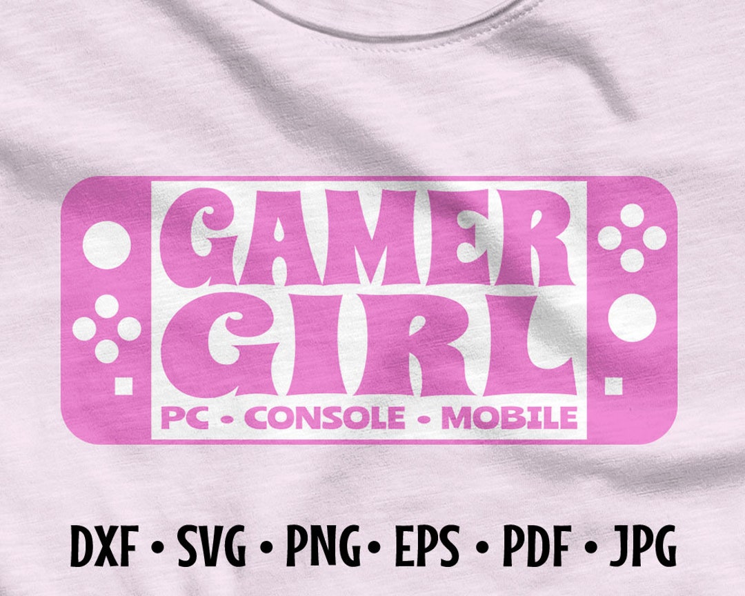 Gamer Girl Video Games PC Console Mobile Switch Shirt SVG Vector ...