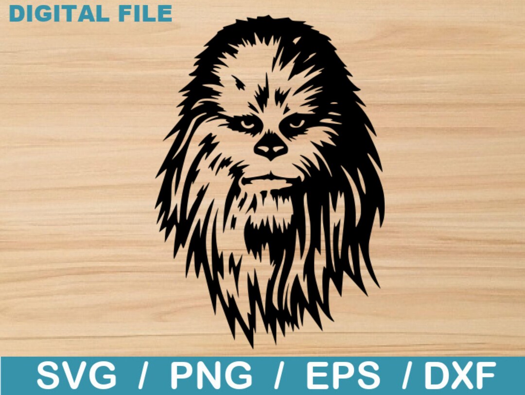 Chewbacca - Star Wars - Digital Download, Instant Download, Svg, Dxf ...