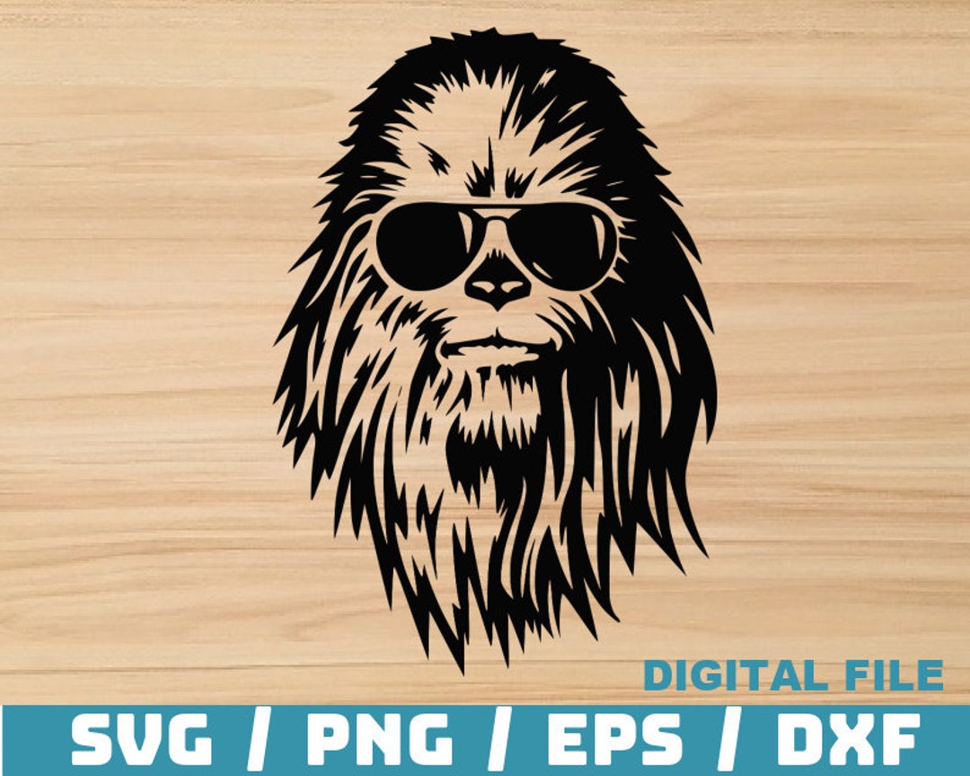 Chewbacca Svg Chewie Svg Sunglasses Svg Star Wars Svg Cut File Clipart ...