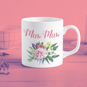 Maw Maw Mug Floral Watercolor Design, New Maw Maw Gift for Christmas or ...