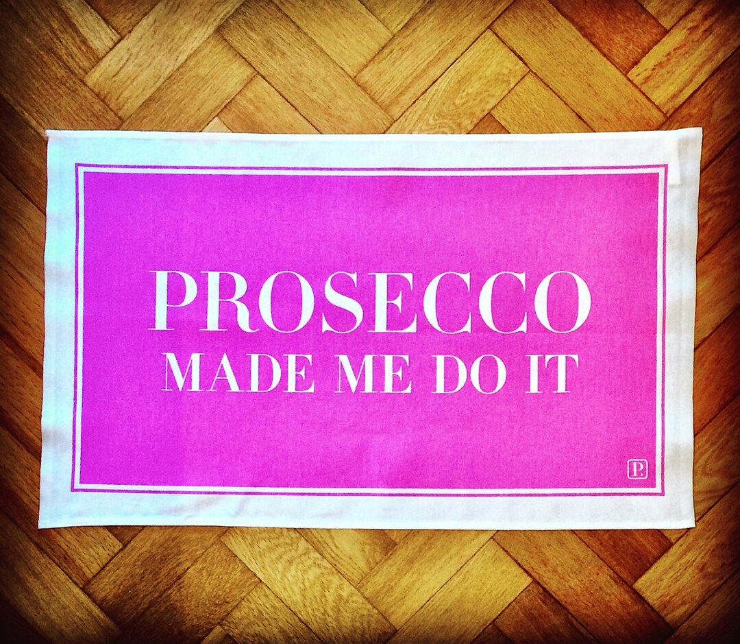 Teatowel, Prosecco, Made Me Do It Glam, Cheeky, Fun, Kitchen, Home ...