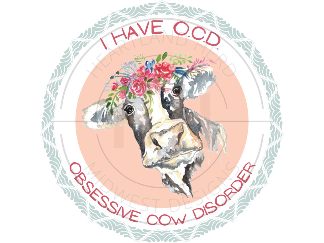O.C.D. Obsessive Cow Disorder PNG | 2 Cute Cow Sublimation Design ...