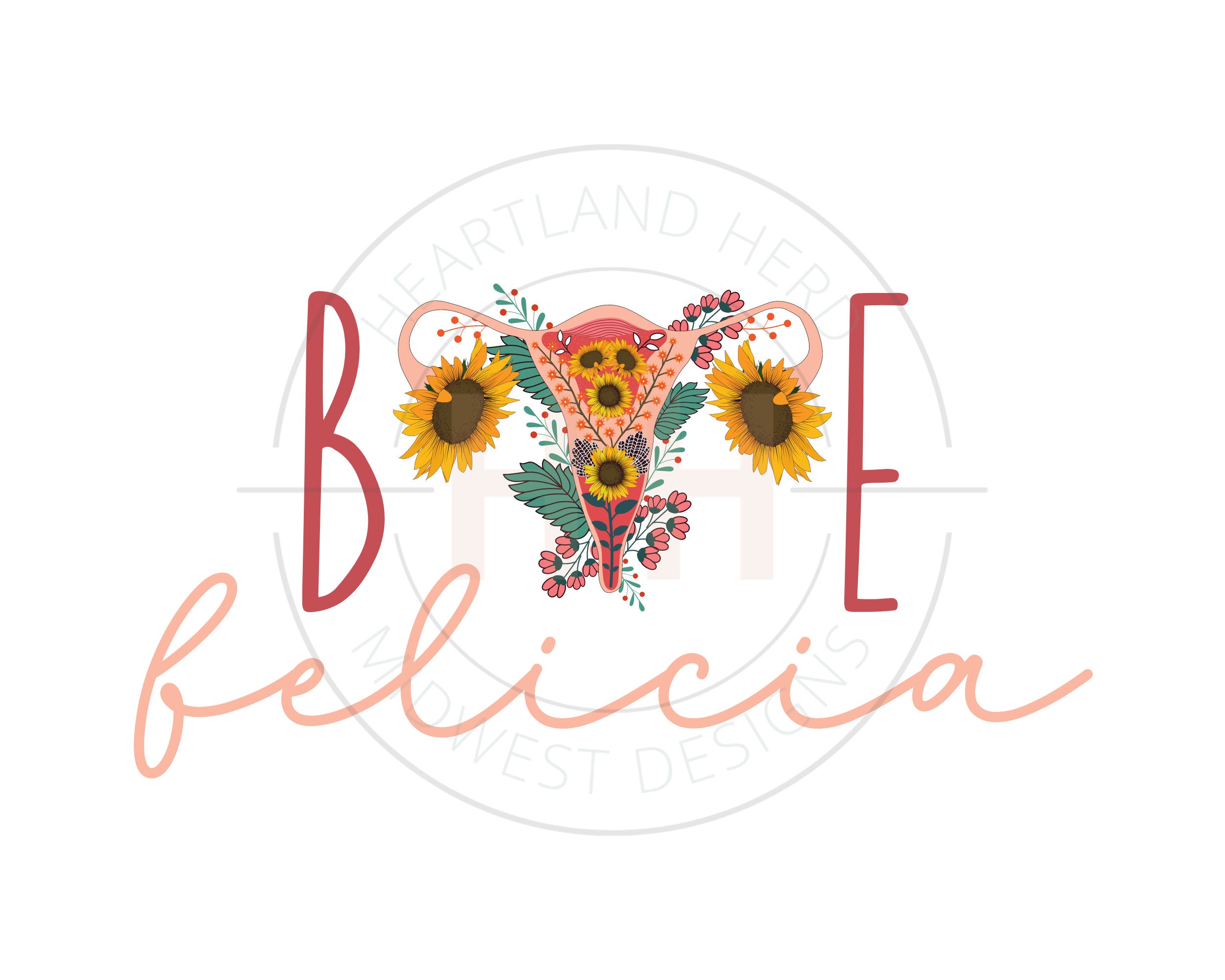 Funny Hysterectomy PNG Floral Uterus Sublimation Bye Felicia Uterus ...