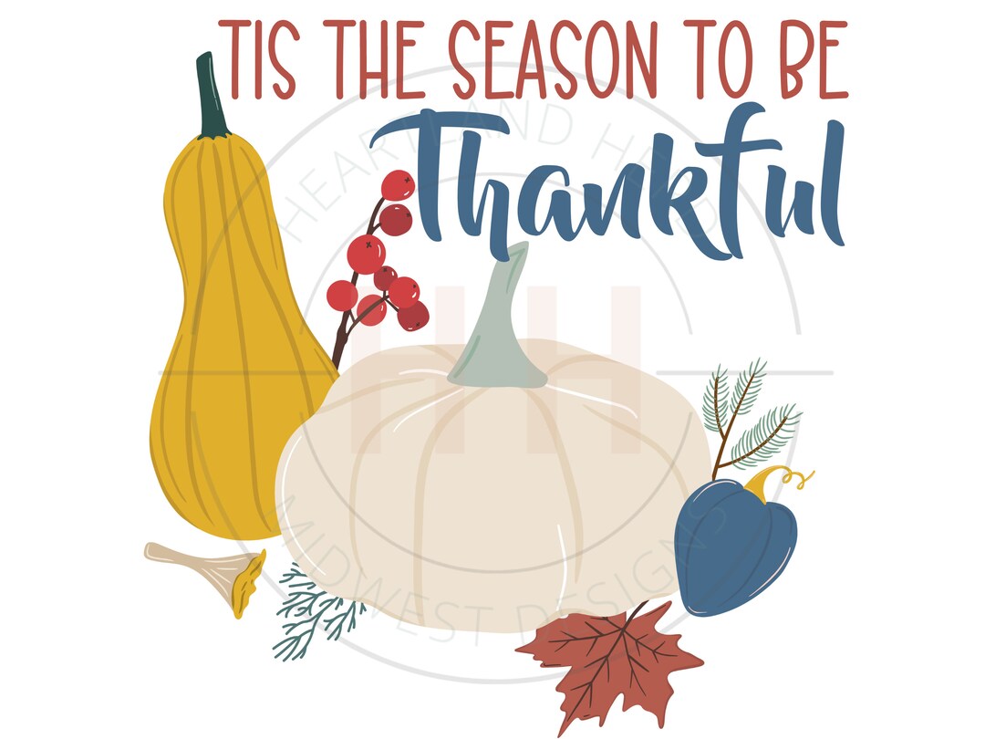 Tis the Season to Be Thankful PNG | Fall Pumpkin DTF & DTG ...