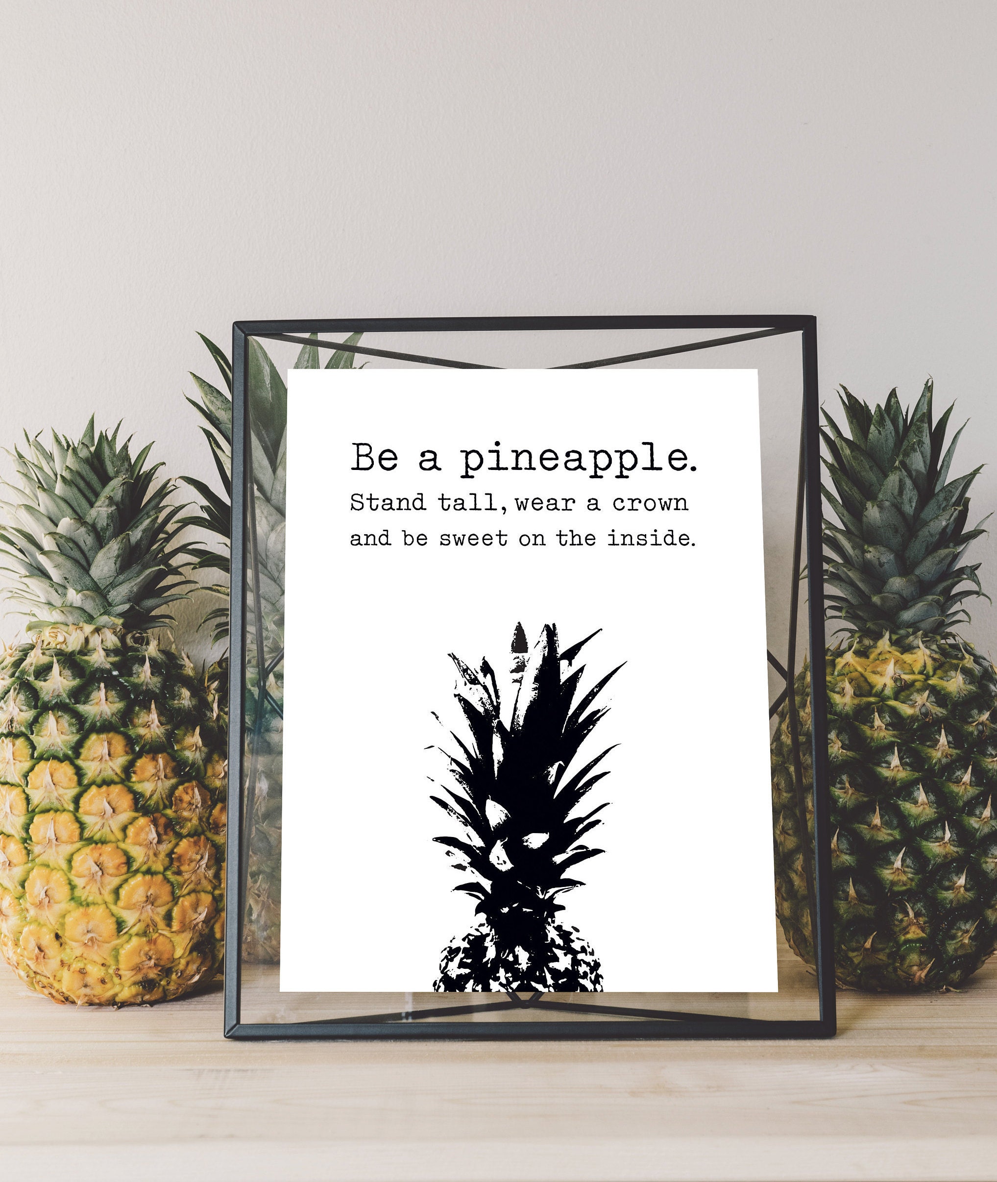 Be a Pineapple. Stand Tall Wear a Crown and Be Sweet on the - Etsy
