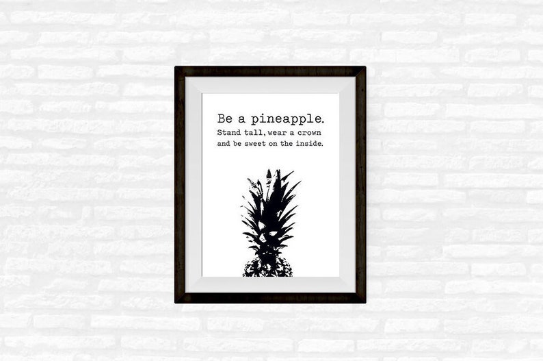 Be a Pineapple. Stand Tall Wear a Crown and Be Sweet on the - Etsy