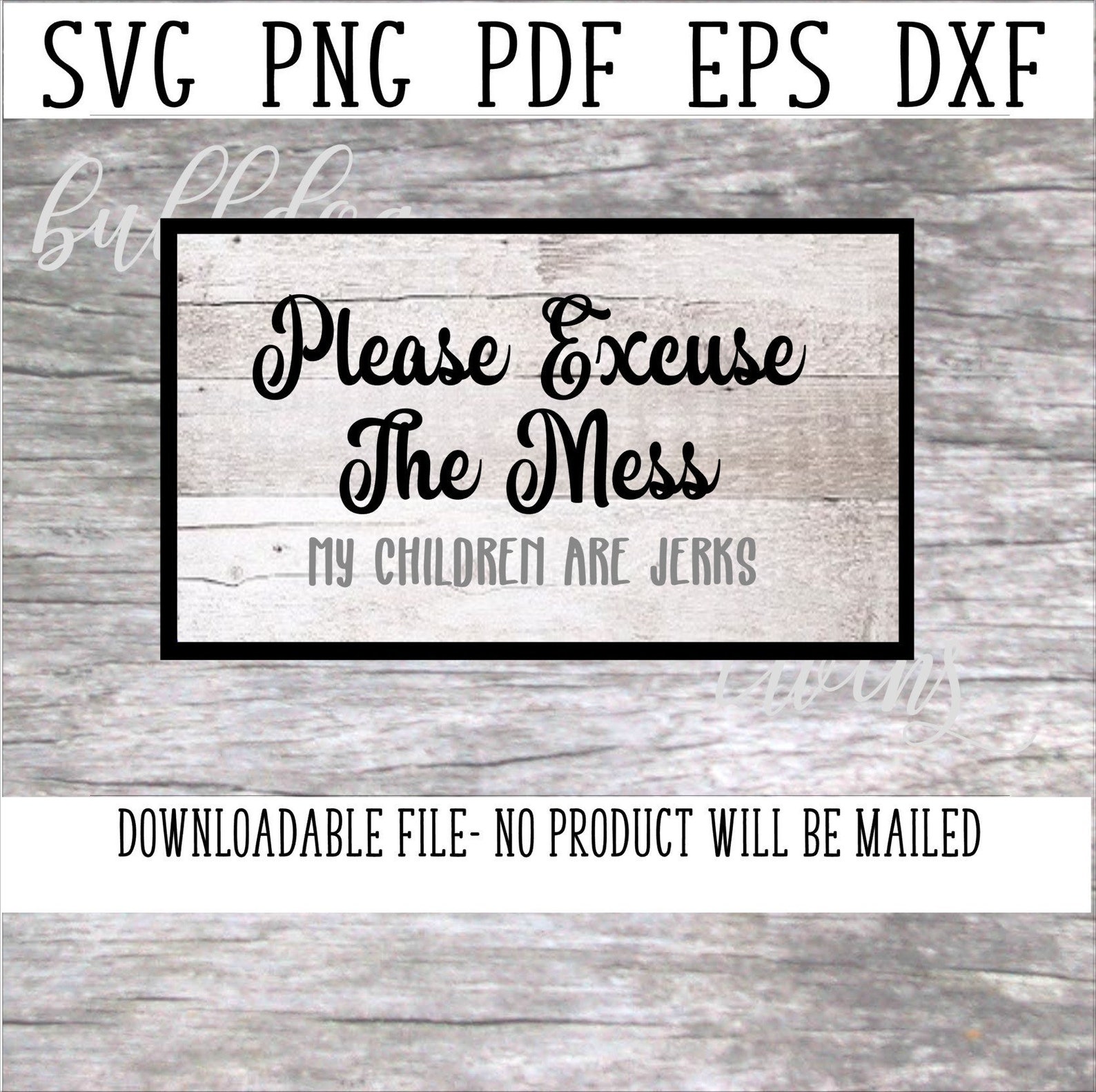 Funny Children Sign SVG Messy Kids Please Excuse the Mess | Etsy