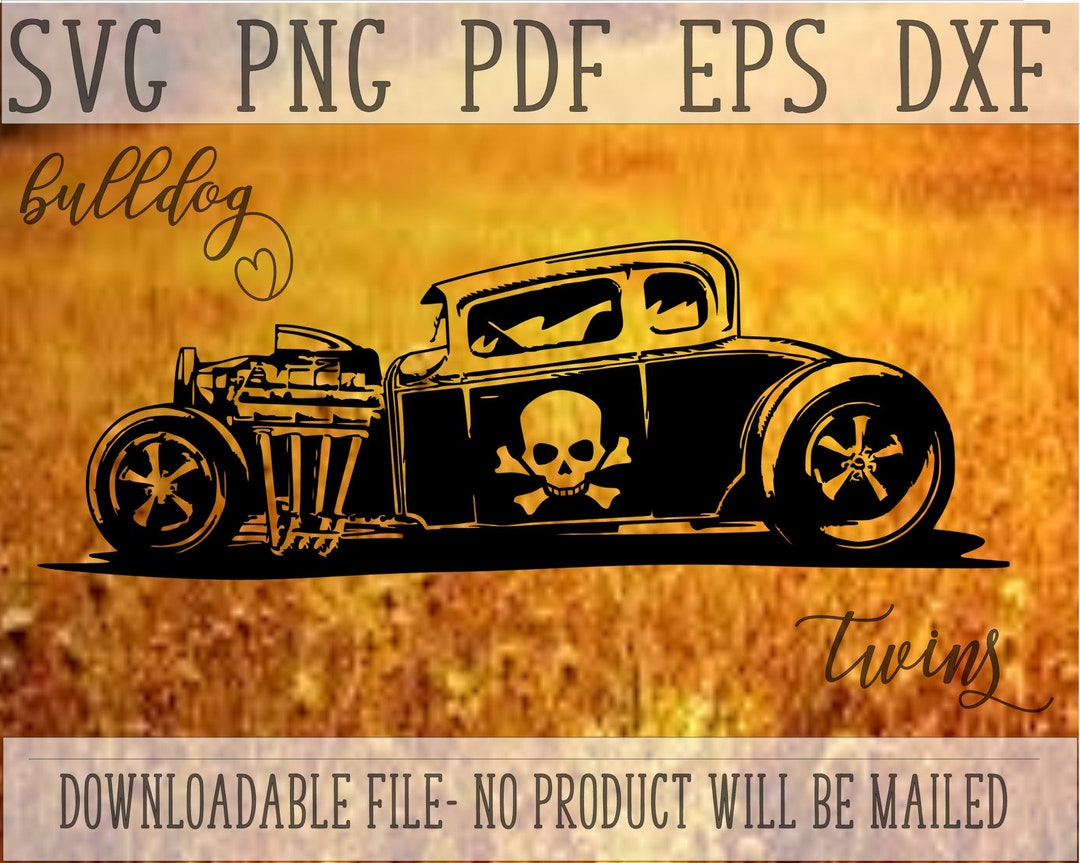 Rat Rod SVG, Hot Rod Clipart, Muscle Car Cut File, Old Vehicle PNG ...