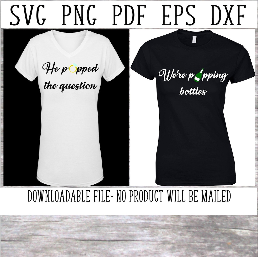 He Popped the Question SVG, Bridal Party Shirts, Bachelorette Designs ...