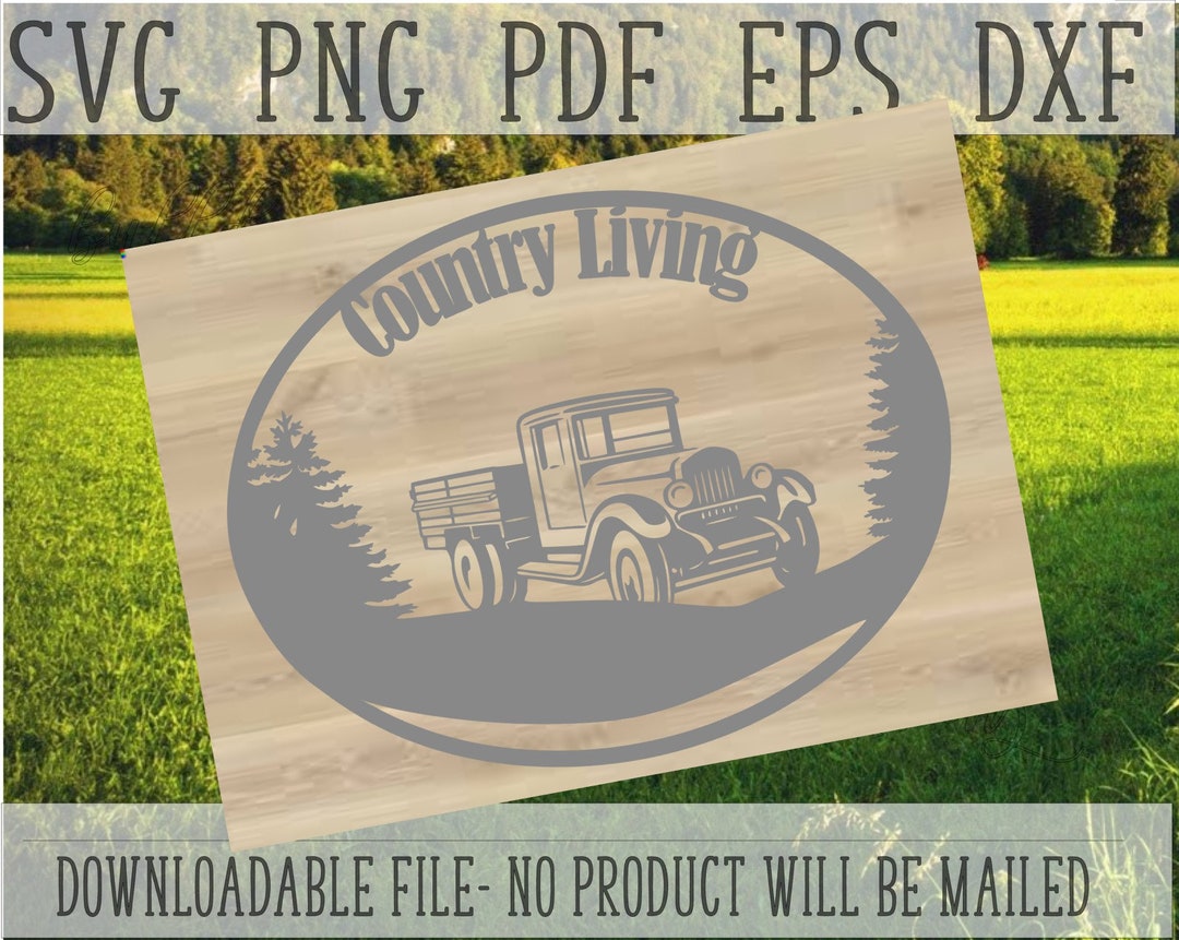Country Living SVG, Farm Life Clipart, Old Truck Cut File, Backroads ...