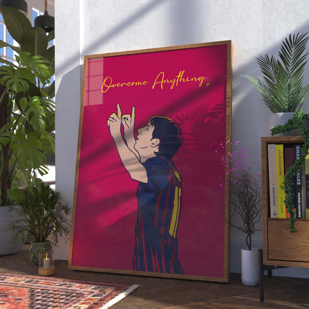 Messi Motivation Poster, Overcome Anything Quote Print, Soccer Legend ...