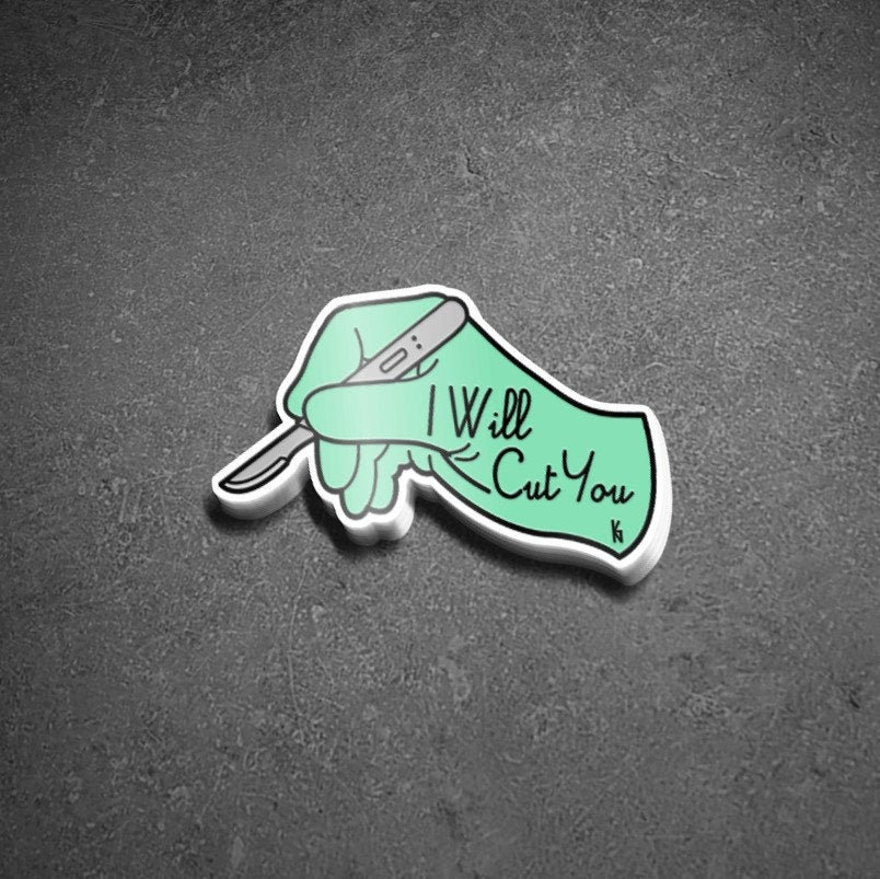 I Will Cut You Sticker Medical Gifts/ Sticker/ Medicine/ | Etsy