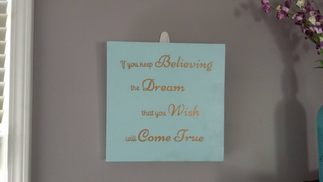 Handmade Painted Wood Sign- If You Keep Believing - Etsy UK