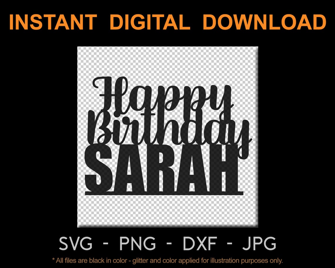 Happy Birthday Sarah Cake Topper SVG PNG DXF Cutting File | Etsy