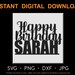 Happy Birthday Sarah Cake Topper SVG PNG DXF Cutting File Custom ...