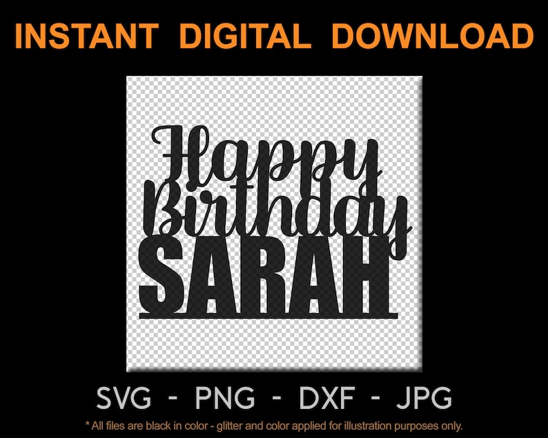Happy Birthday Sarah - Cake Topper | SVG PNG DXF Cutting File | Custom ...