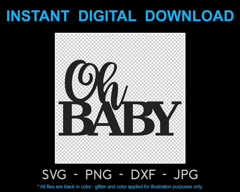 Cake Topper Oh Baby SVG PNG DXF Jpg Cutting File Baby - Etsy