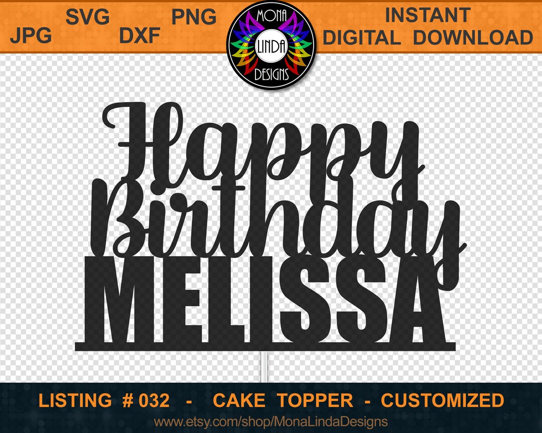 Feliz cumpleaños Melissa Cake Topper / SVG PNG DXF Cutting File ...