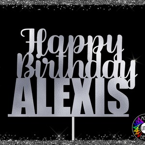 Feliz cumpleaños Alexis Cake Topper / SVG PNG DXF Cutting - Etsy México