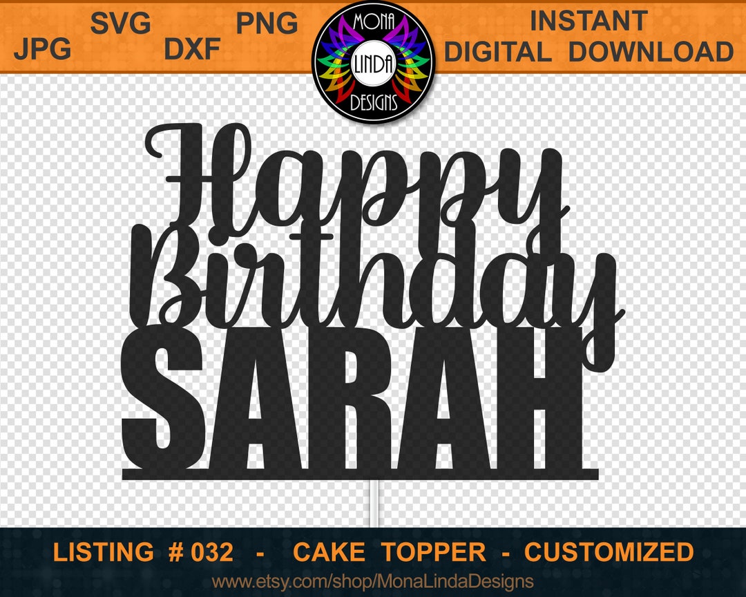 Happy Birthday Sarah - Cake Topper | SVG PNG DXF Cutting File | Custom ...