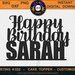 Happy Birthday Sarah Cake Topper SVG PNG DXF Cutting File Custom ...