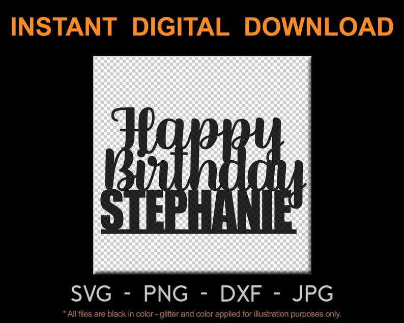 Happy Birthday Stephanie Cake Topper SVG PNG DXF Cutting | Etsy