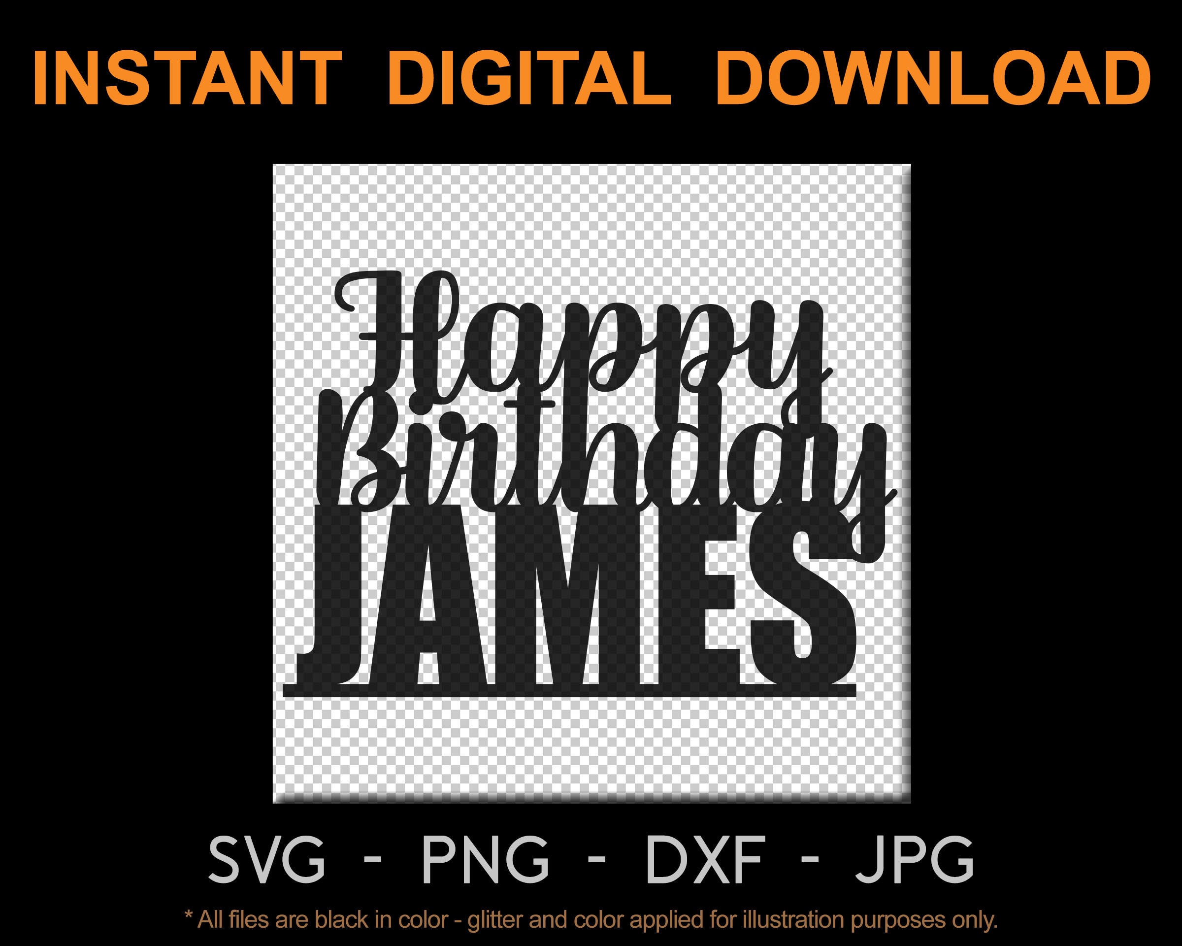 Happy Birthday James Cake Topper SVG PNG DXF Cutting File | Etsy