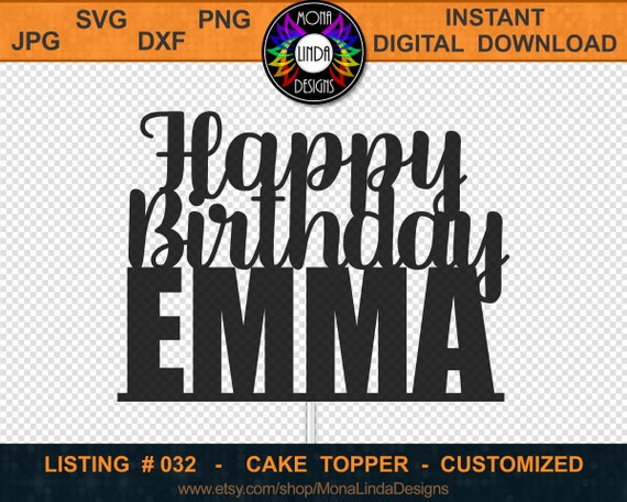 Happy Birthday Emma Cake Topper SVG PNG DXF Cutting File | Etsy