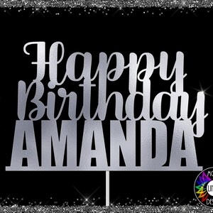 Happy Birthday Amanda - Cake Topper | SVG PNG DXF Cutting File | Custom ...