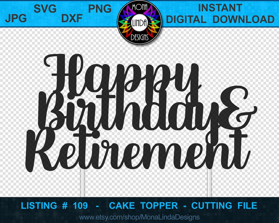 Cake Topper - Happy Birthday and Retirement | SVG PNG DXF Cutting File ...