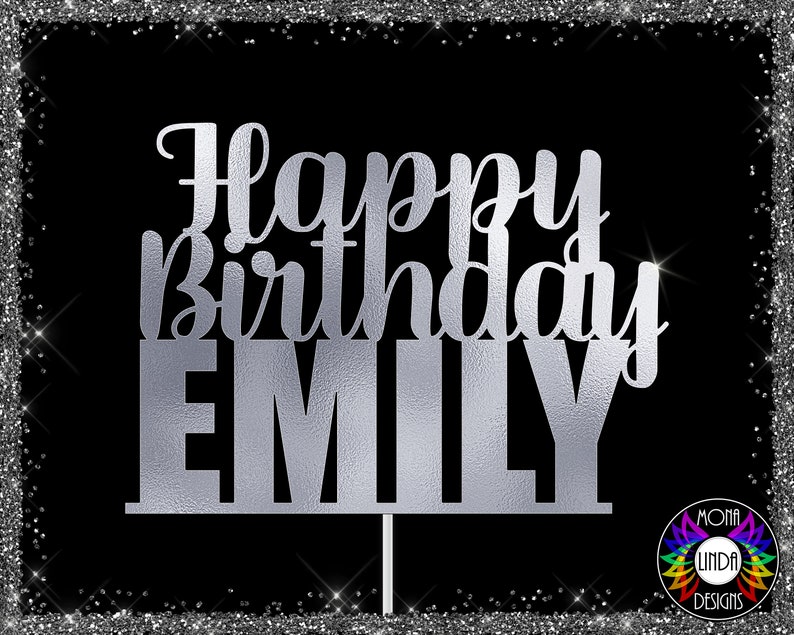 Happy Birthday Emily Cake Topper SVG PNG DXF Cutting File - Etsy