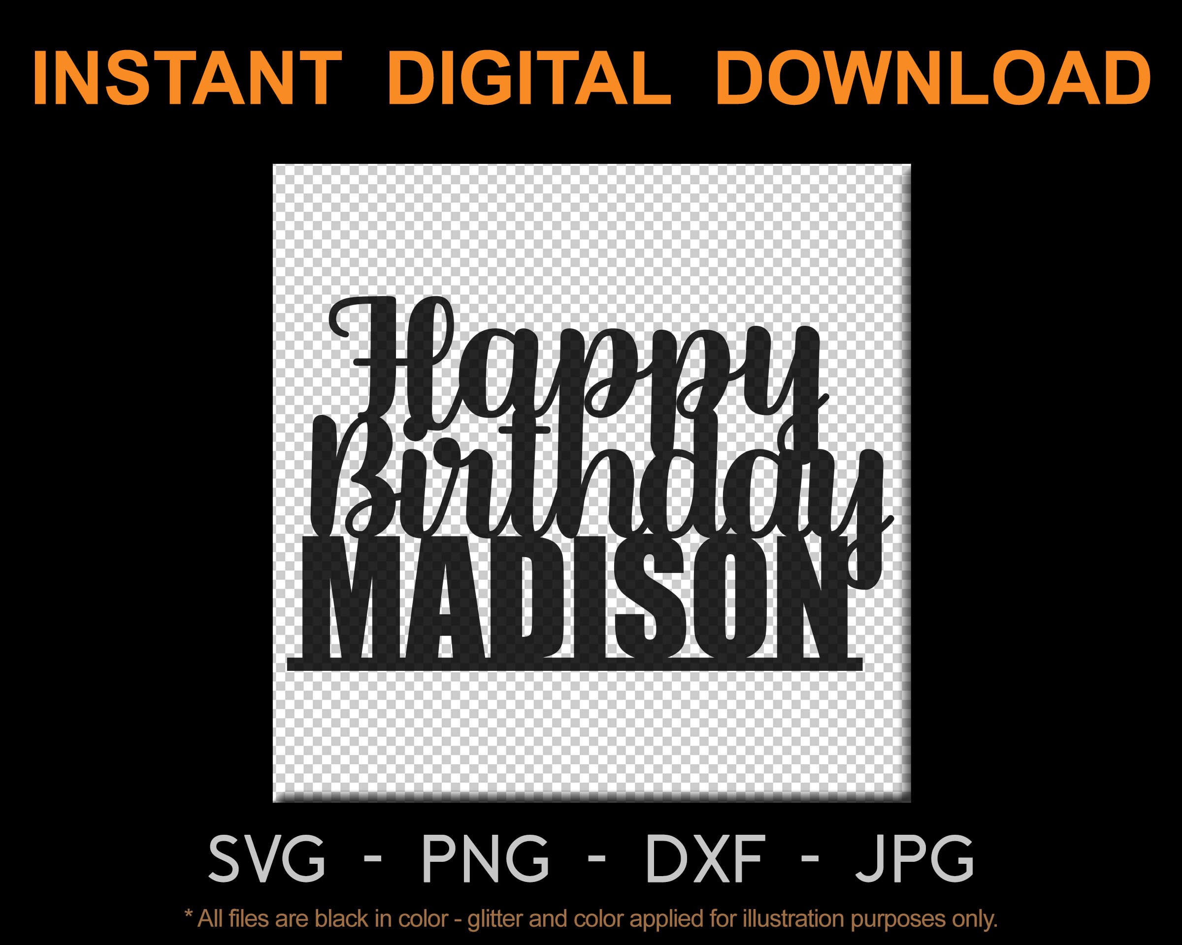 Happy Birthday Madison - Cake Topper | SVG PNG DXF Cutting File ...
