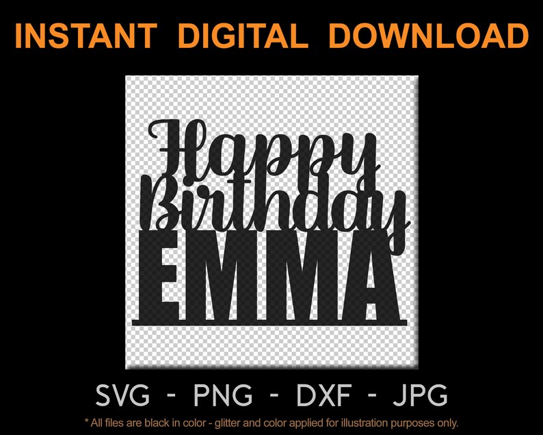 Happy Birthday Emma - Cake Topper | SVG PNG DXF Cutting File | Custom ...