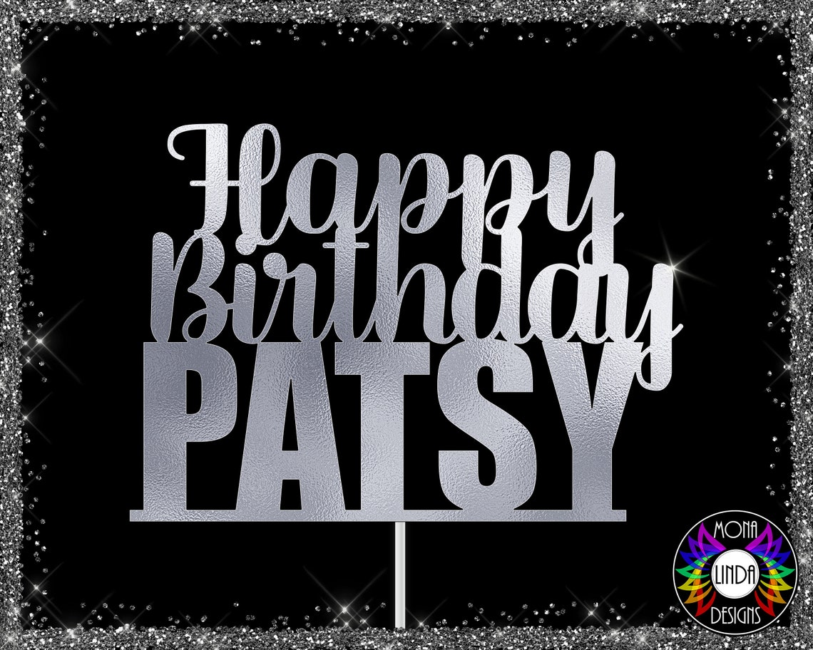 Happy Birthday Patsy Cake Topper SVG PNG DXF Cutting File - Etsy